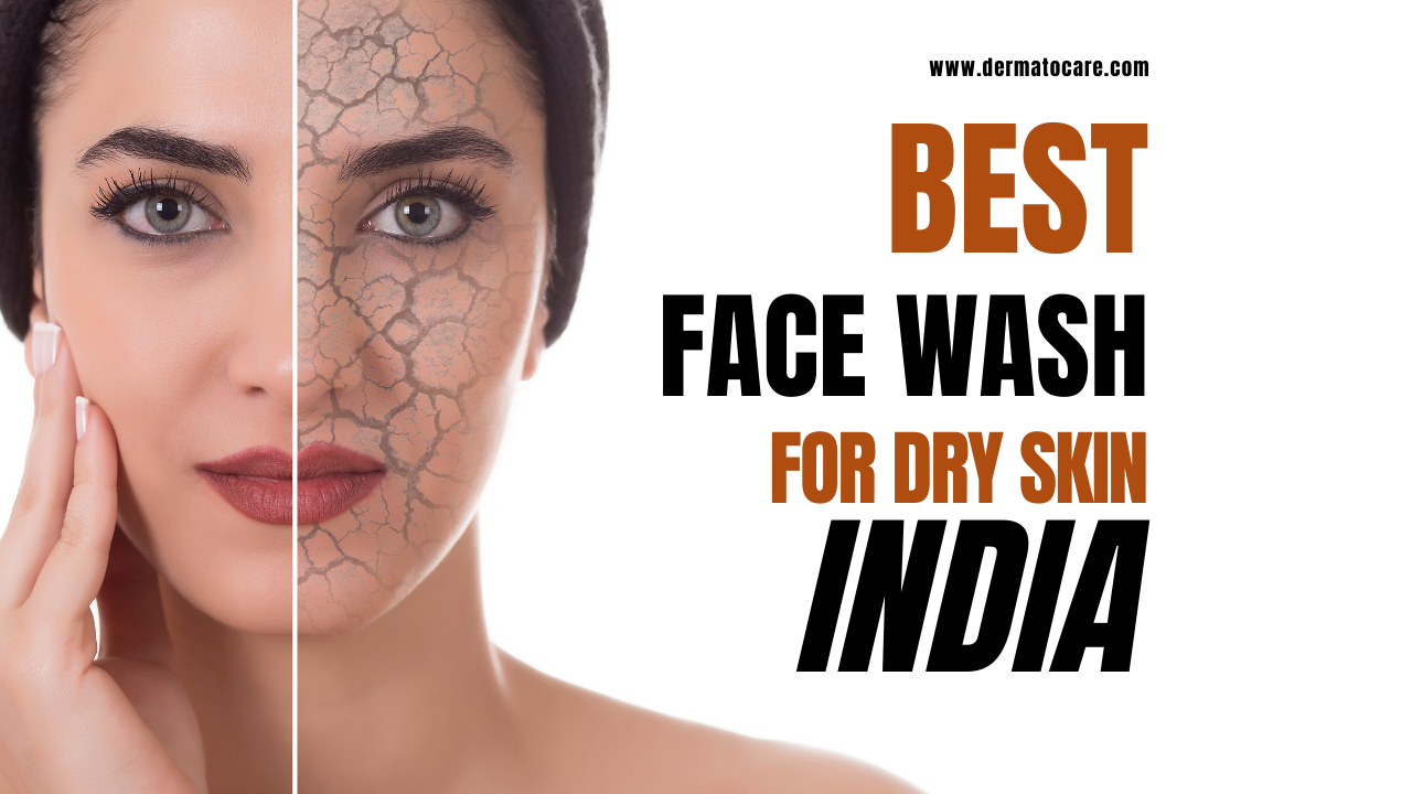 10 Best Face Wash for Dry Skin in India (2025) | Safe & Effective Picks ...